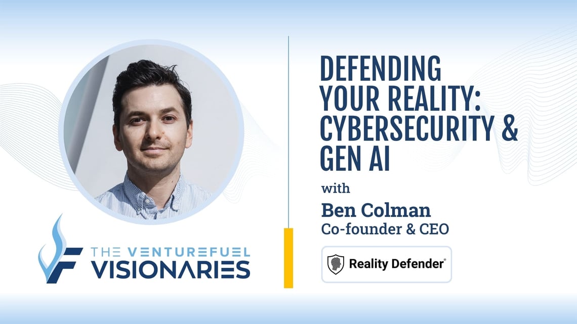 Defending Your Reality: Cybersecurity & Gen AI With Ben Colman