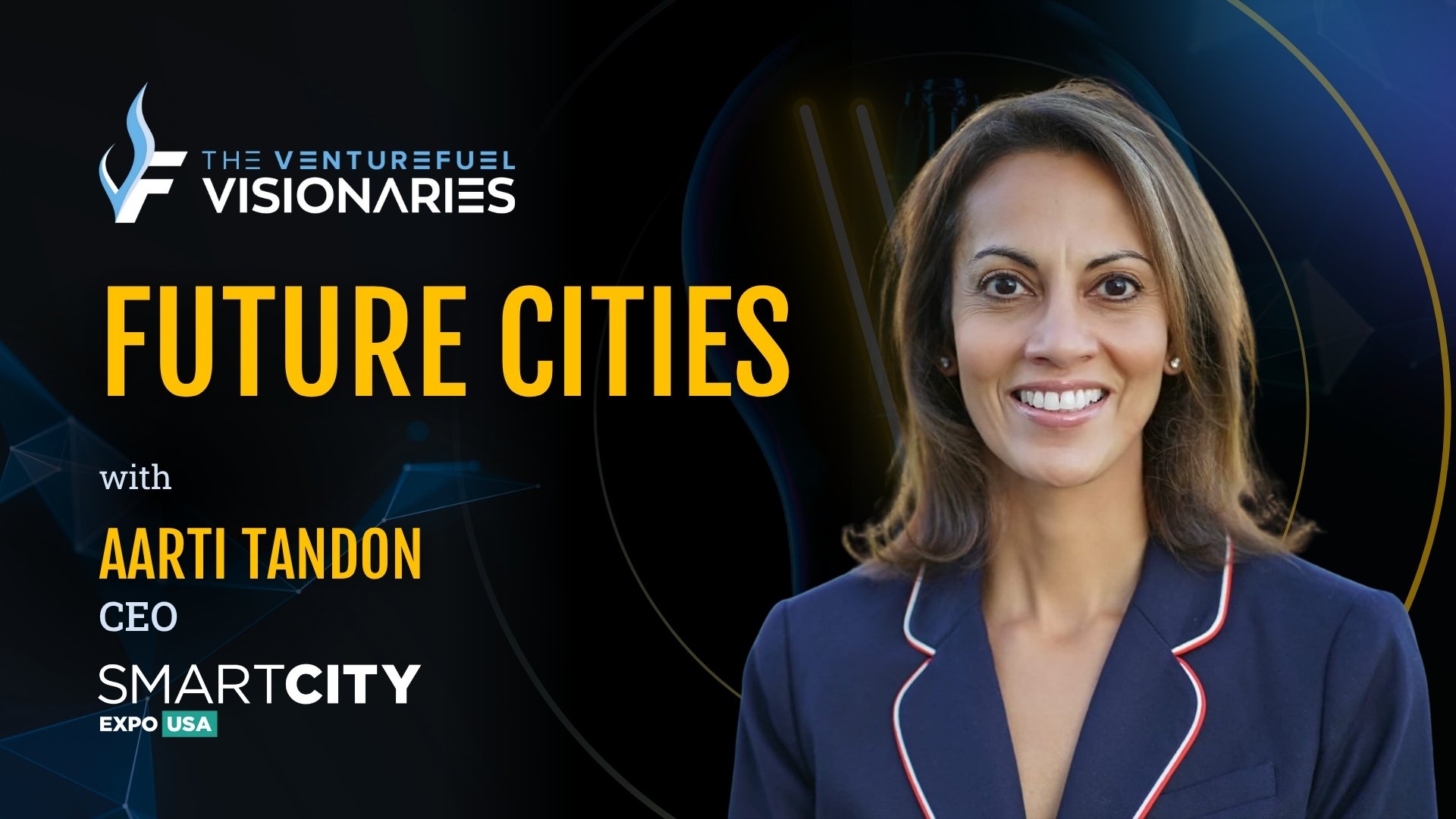 Future Cities — CEO of Smart City Expo USA Aarti Tandon